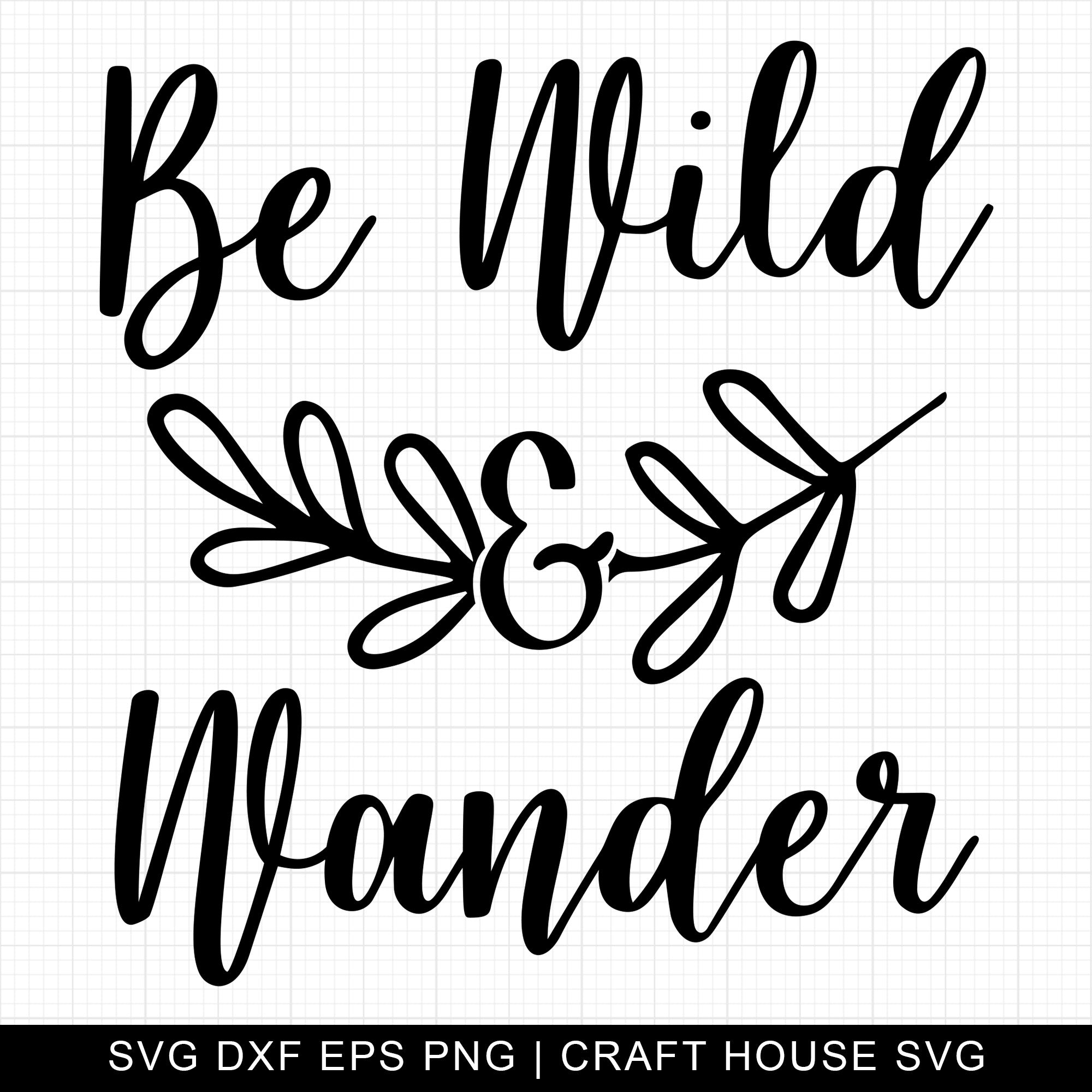Be Wild and Wander SVG | M3F2 - Craft House SVG