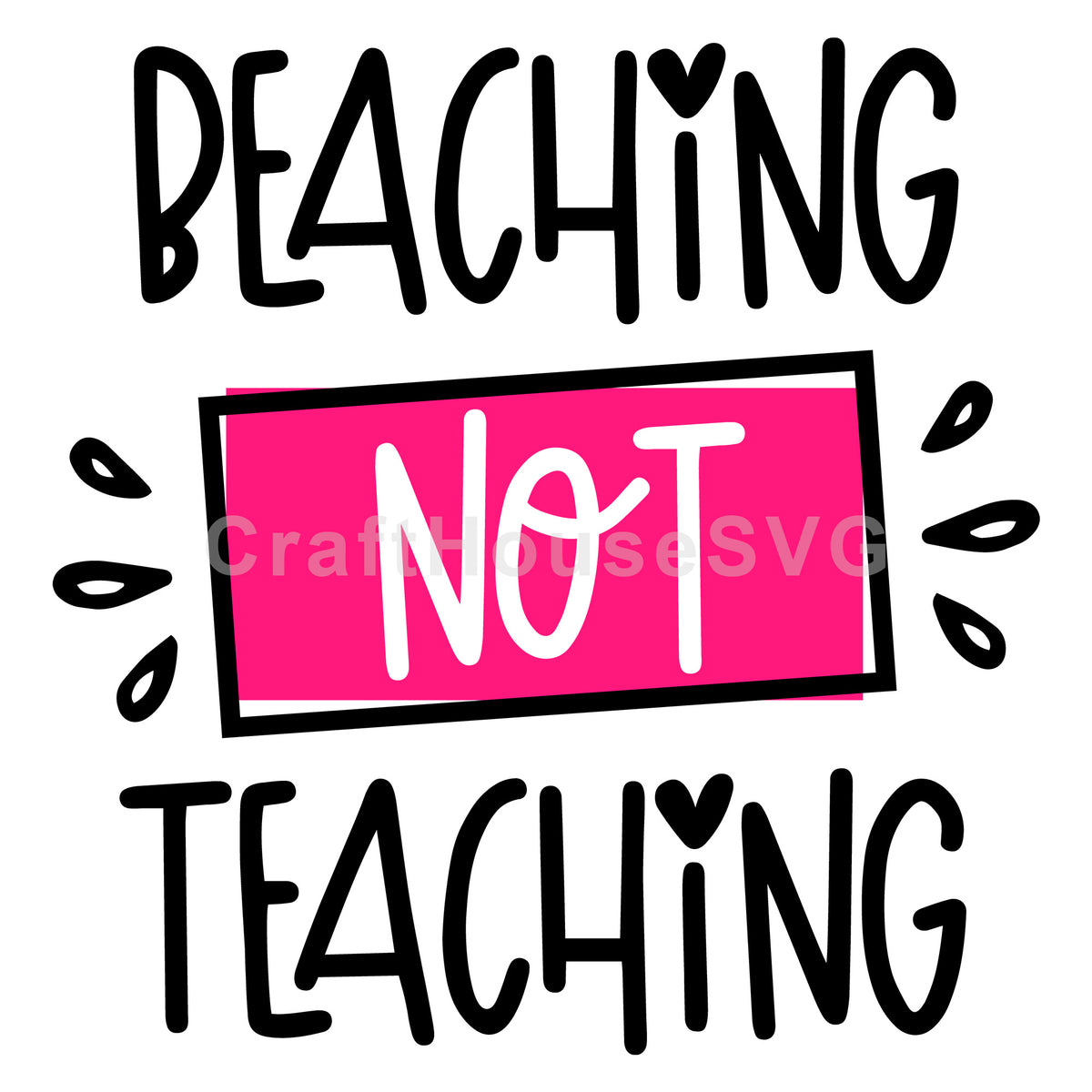 Beaching not teaching SVG | M48F | A Summer SVG cut file - Craft