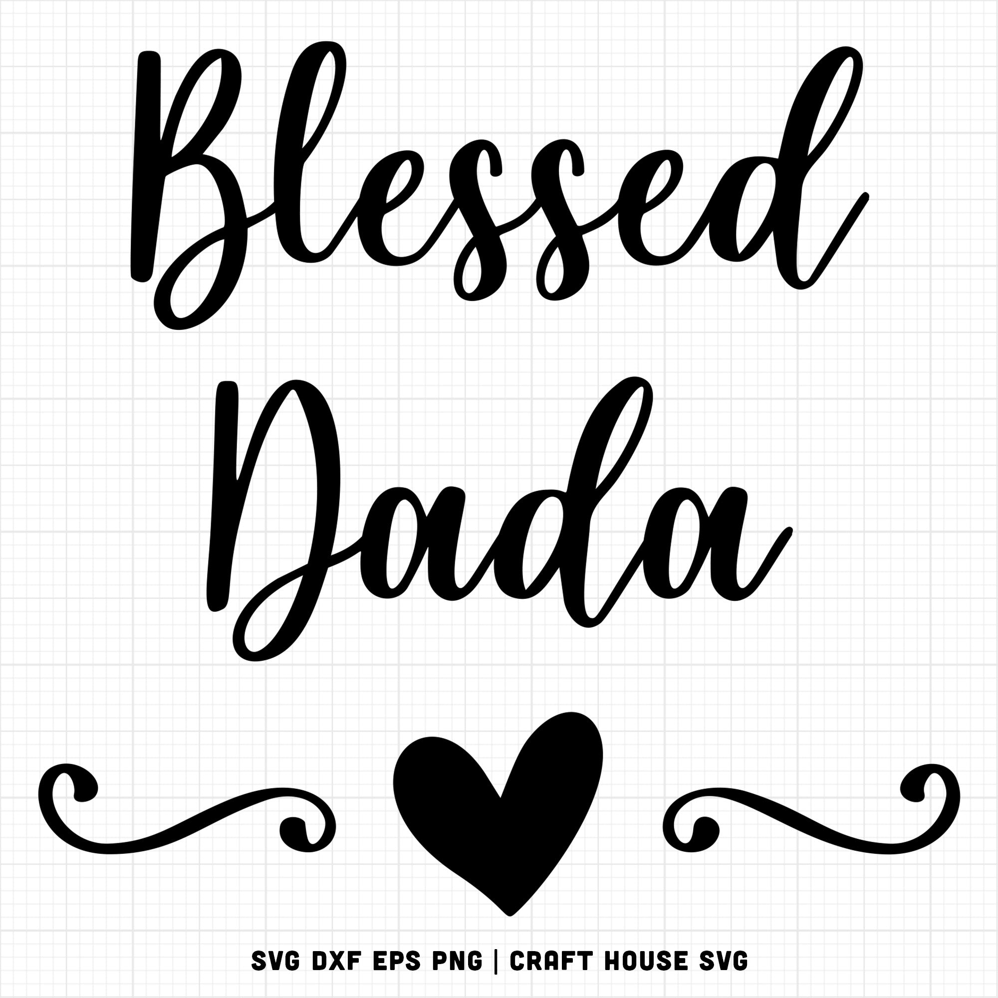 Blessed Dada SVG | M1F3 - Craft House SVG