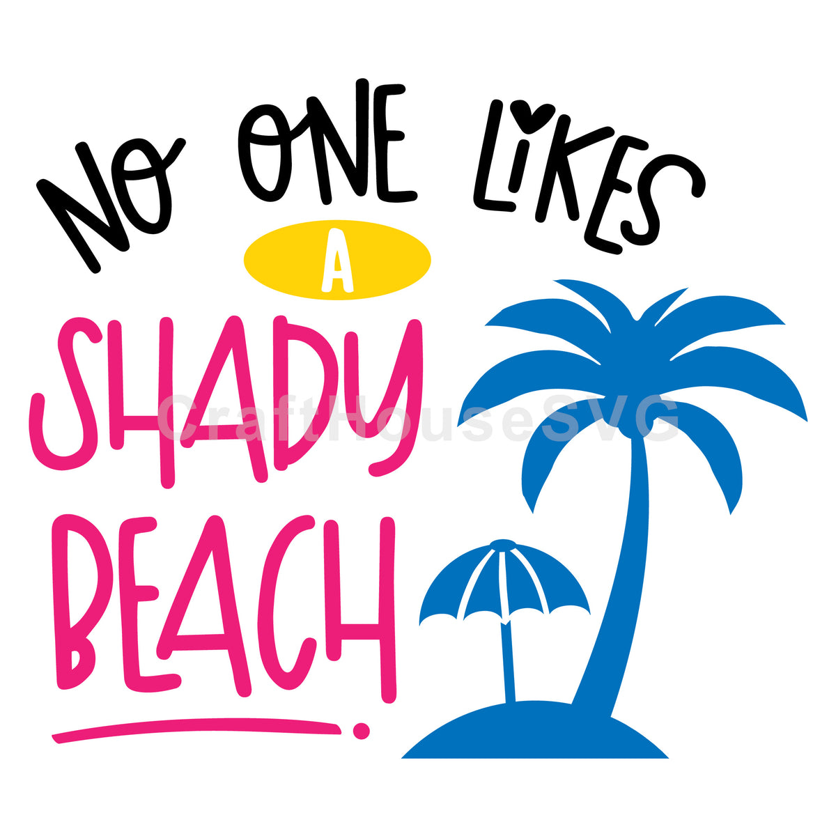 No one likes a shady beach SVG | M48F | A Summer SVG cut file - Craft