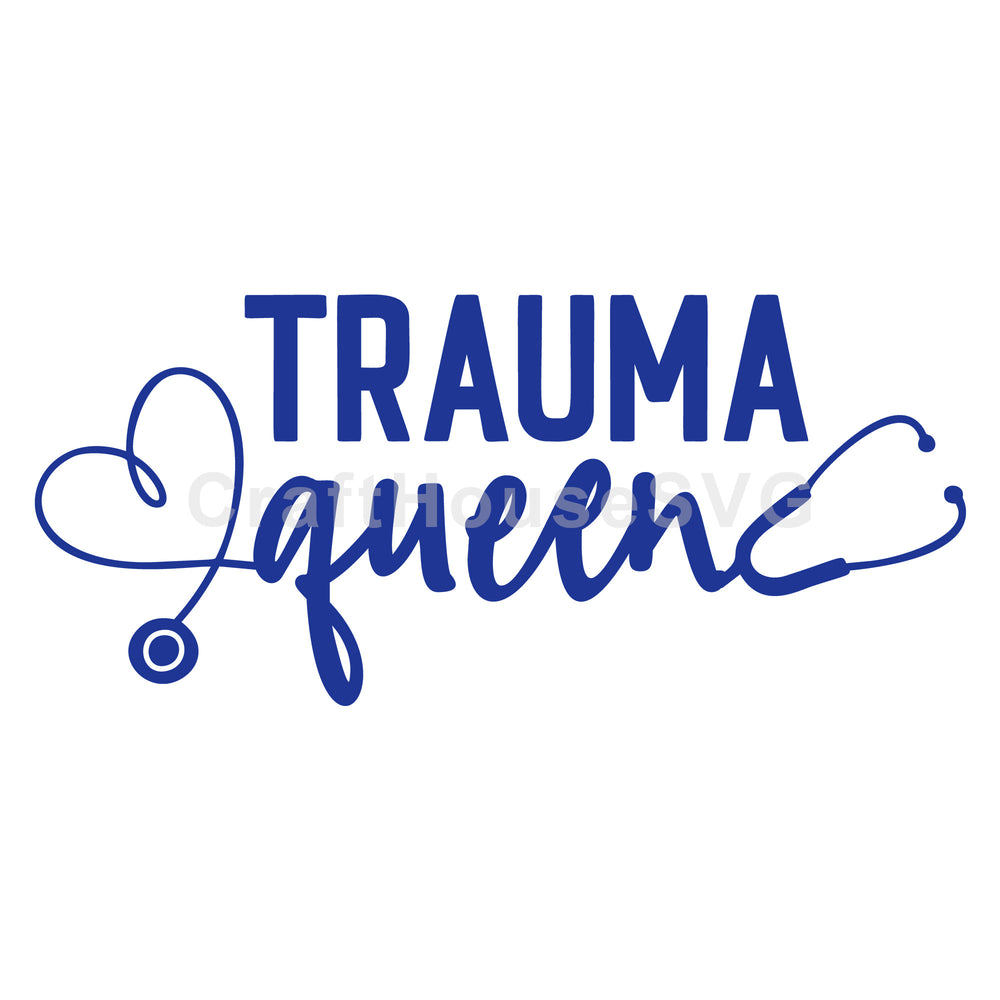 Trauma Queen SVG EMT Paramedic Shirt Design Cut Files - Craft House SVG