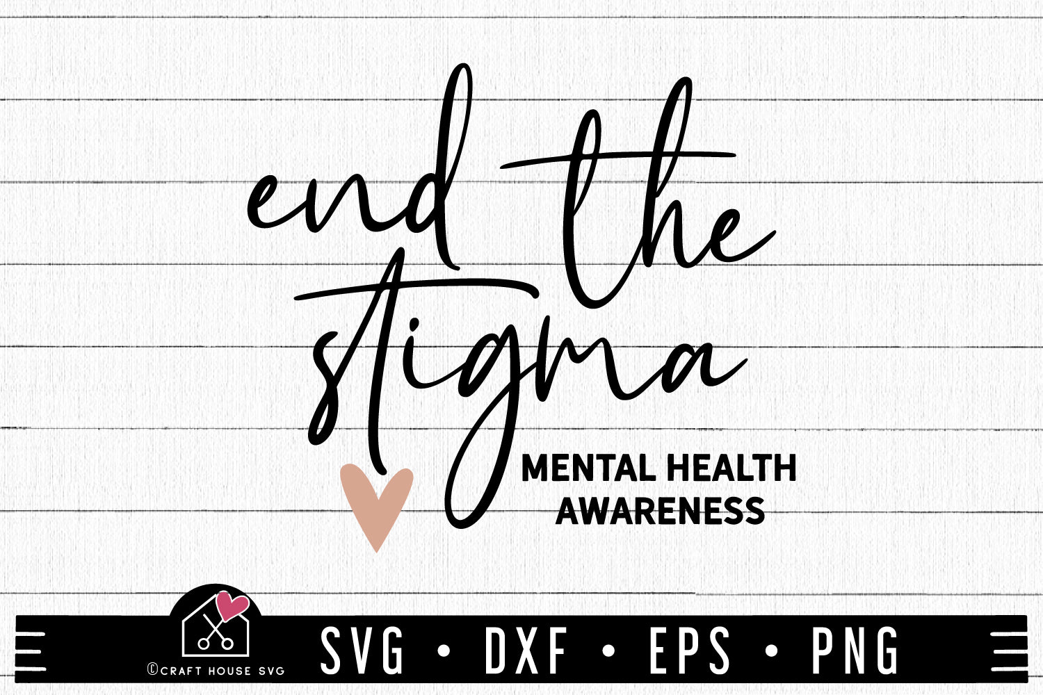End The Stigma SVG Mental Health Awareness Cut File - Craft House SVG