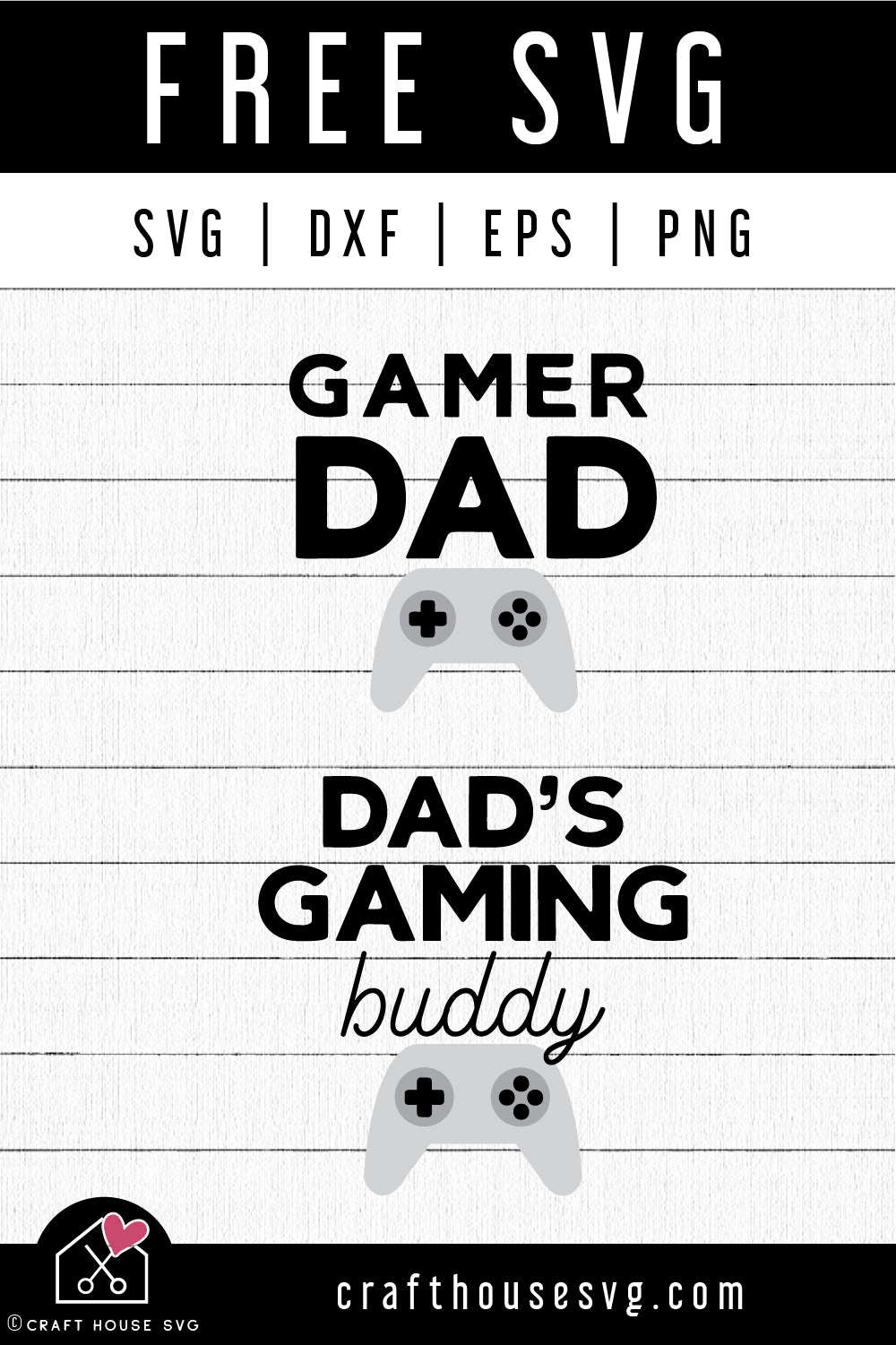 FREE Daddy and Me SVG Gamer Dad Cut Files - Craft House SVG