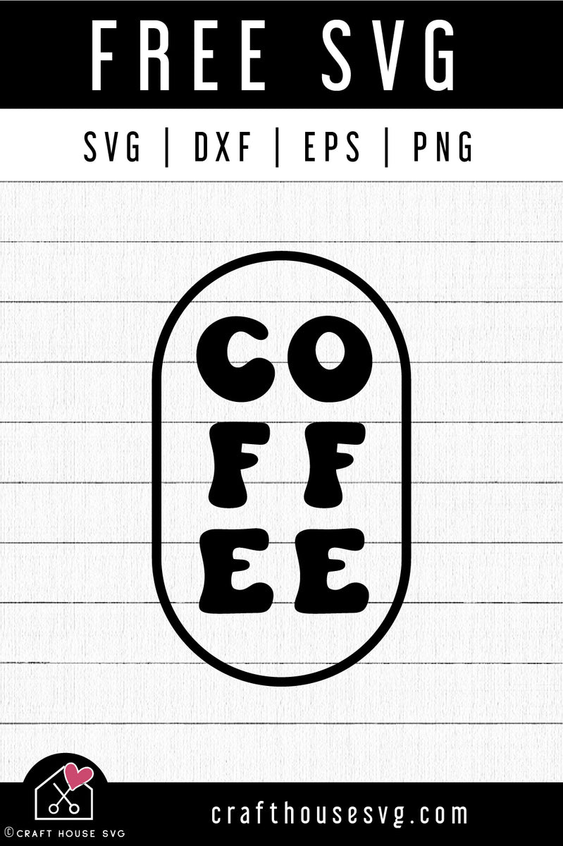 FREE Coffee SVG Cut Files - Craft House SVG