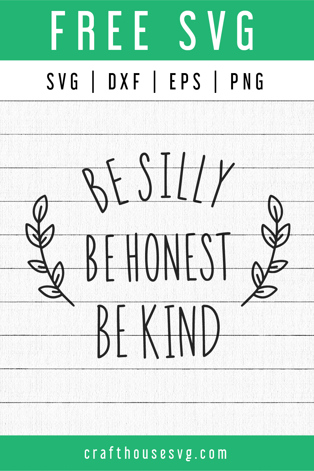 Free Be Silly Be Honest Be Kind SVG | FB70 - Craft House SVG