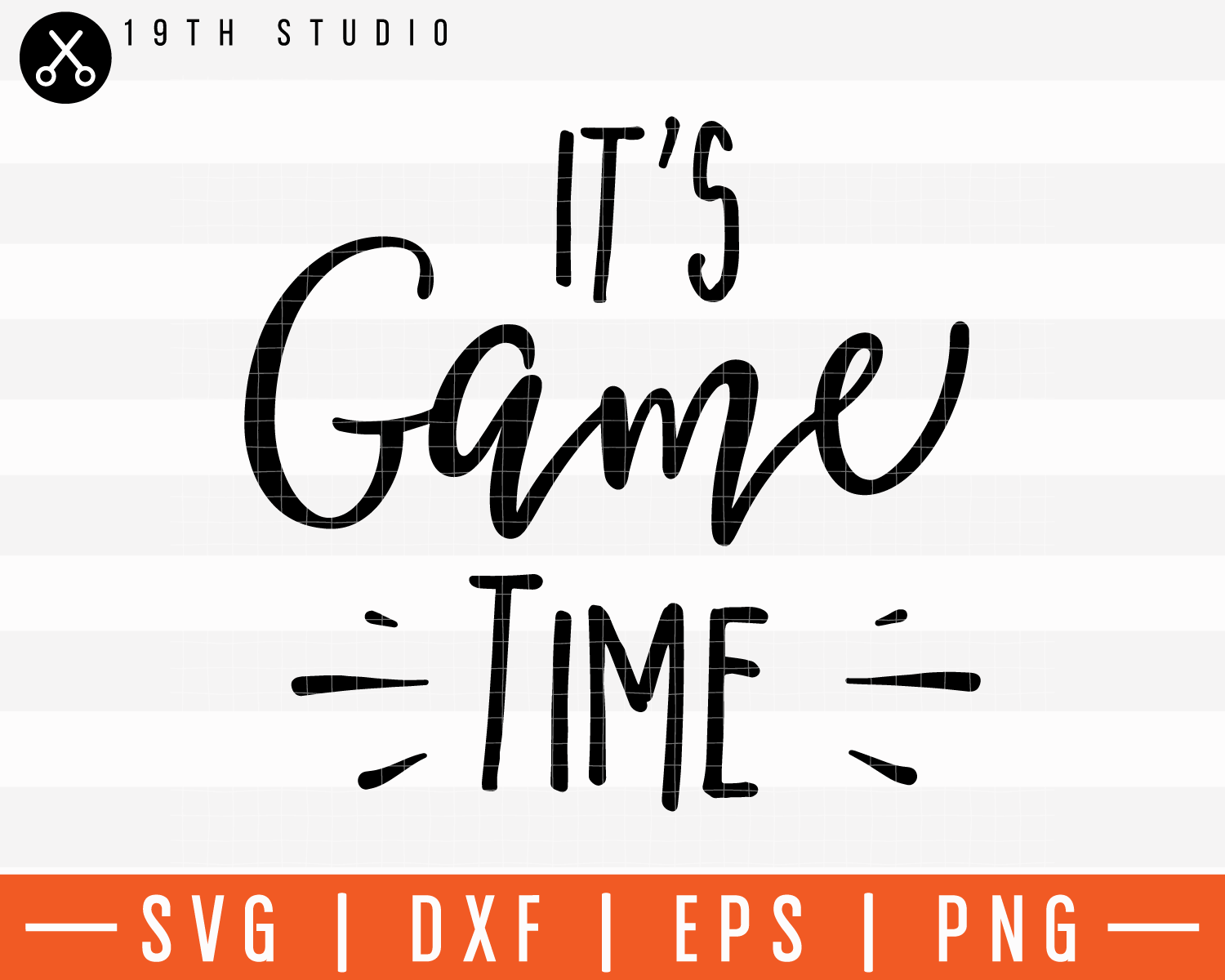 It's Game Time SVG | M11F7 - Craft House SVG