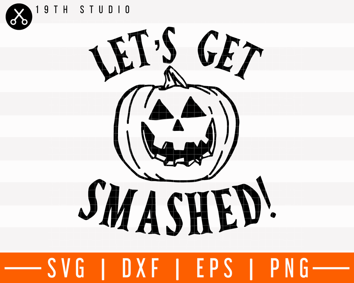 Let's get smashed SVG | M28F10 - Craft House SVG