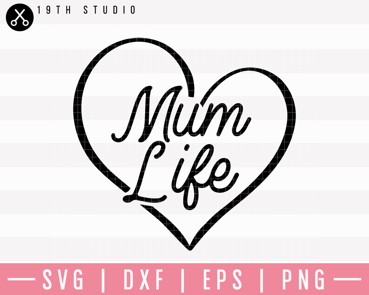Mum Life SVG | M23F19 - Craft House SVG