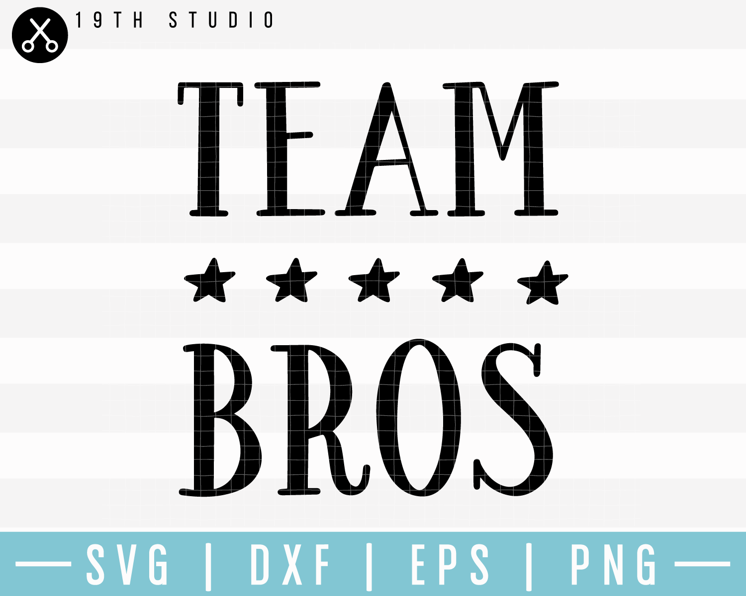 Team Bros SVG | M17F21 - Craft House SVG